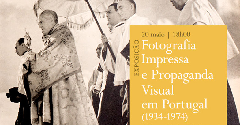 Exposição | Fotografia Impressa e Propaganda Visual em Portugal (1934 ...