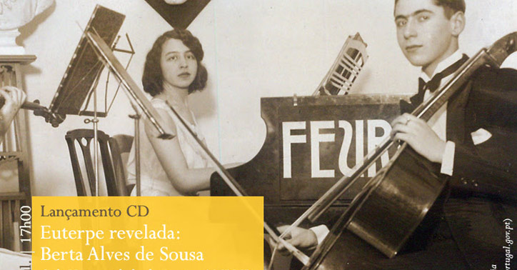 Lançamento CD / Concerto | Euterpe revelada: Berta Alves de Sousa ...
