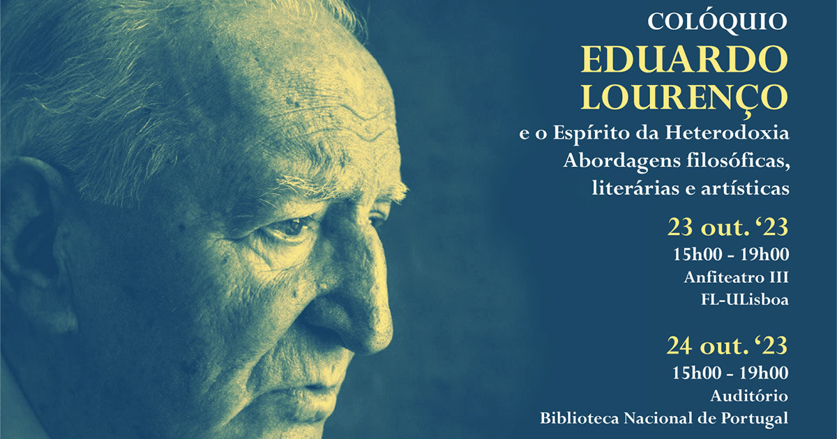 COLÓQUIO | Eduardo Lourenço e o Espírito da Heterodoxia (...) | 23 out ...